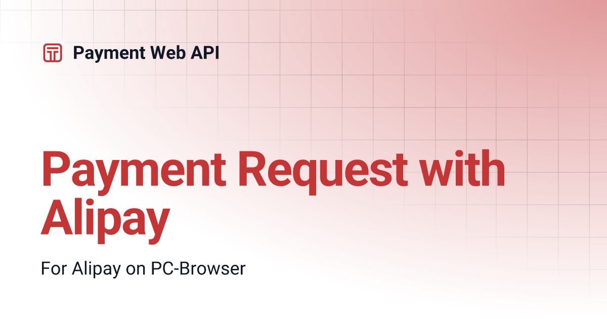 Payment Request with Alipay | Payment Web API