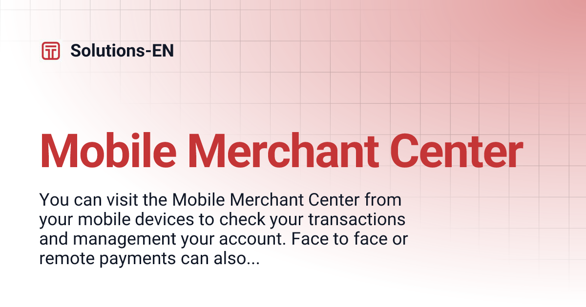Mobile Merchant Center | Solutions-EN
